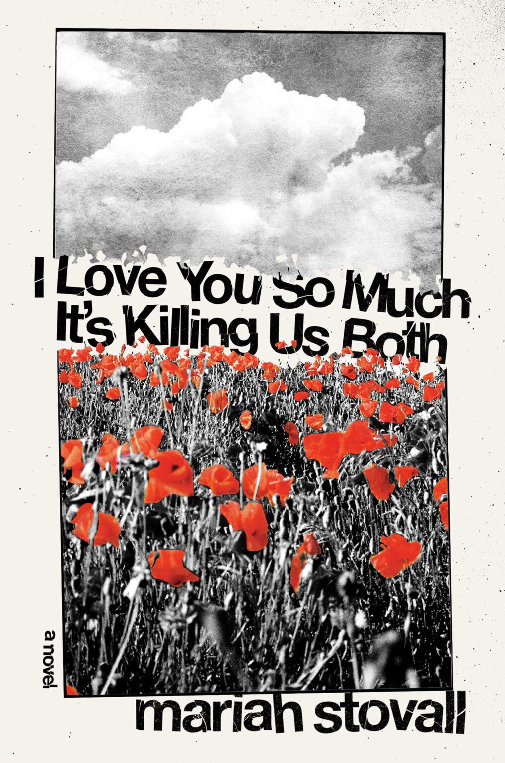 Unfun: Mariah Stovall’s I Love You So Much It’s Killing Us Both - The ...